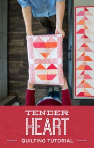 Tender Heart Quilt | Missouri Star Blog