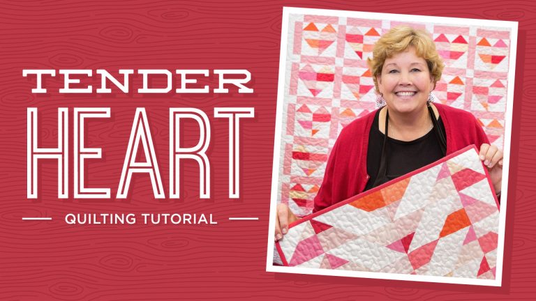 Tender Heart Quilt | Missouri Star Blog