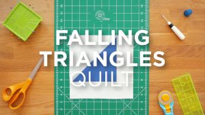 Quilt Snips Mini Tutorial – Falling Triangles | Missouri Star Blog