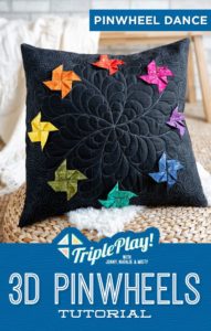 Triple Play! 3D Pinwheels Tutorial | Missouri Star Blog